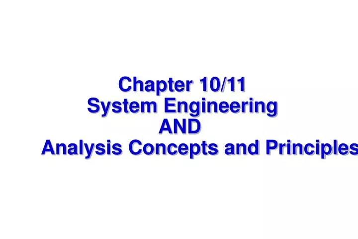 PPT - Chapter 10/11 System Engineering AND Analysis Concepts and ...