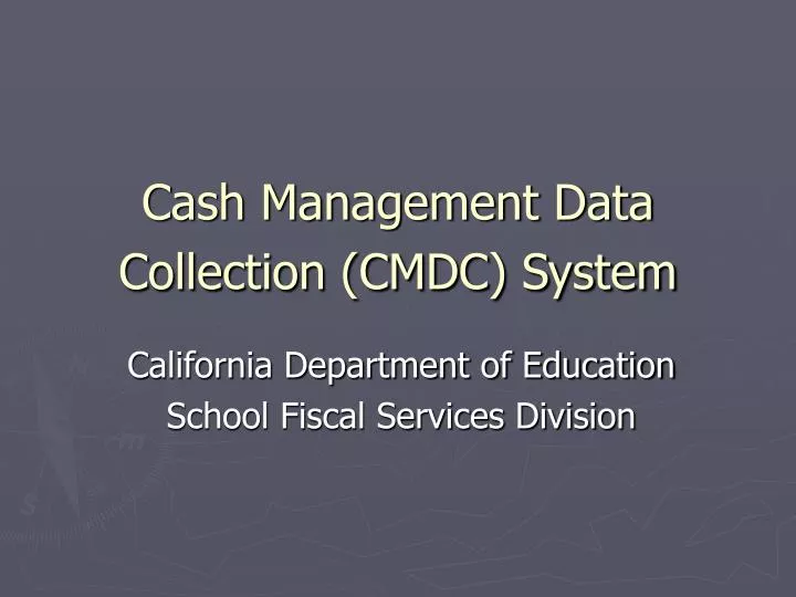 PPT - Cash Management Data Collection (CMDC) System PowerPoint ...