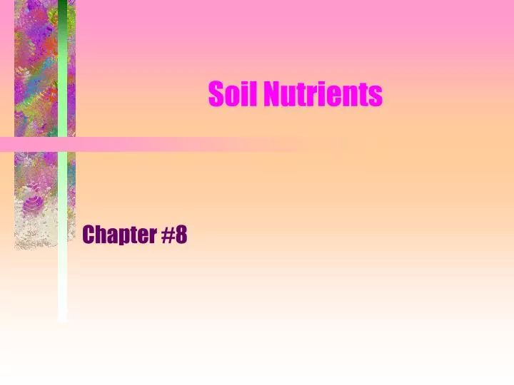 PPT - Soil Nutrients PowerPoint Presentation, free download - ID:3739581