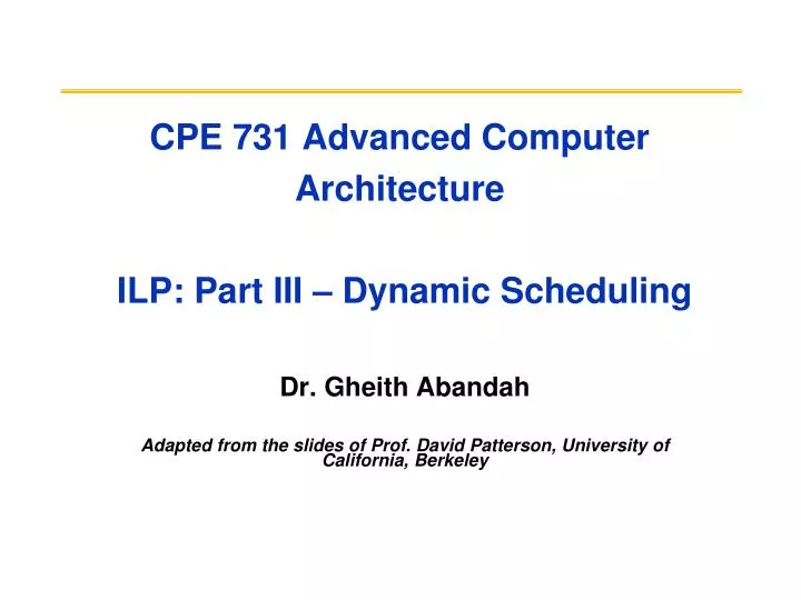 PPT - CPE 731 Advanced Computer Architecture ILP: Part III – Dynamic Scheduling PowerPoint ...