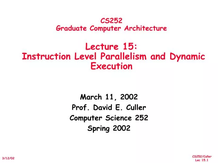 PPT - March 11, 2002 Prof. David E. Culler Computer Science 252 Spring ...