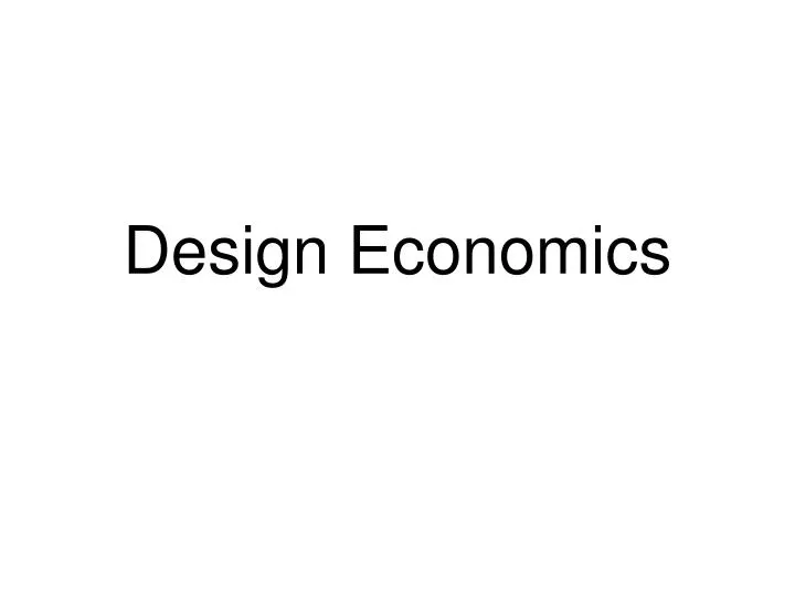 PPT - Design Economics PowerPoint Presentation, free download - ID:3739692