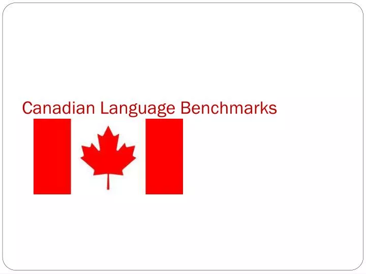 PPT - Canadian Language Benchmarks PowerPoint Presentation, free ...