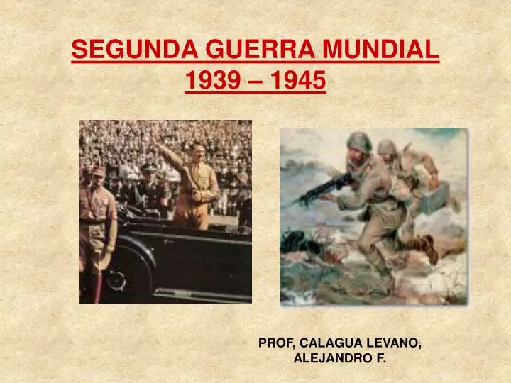 Ppt Segunda Guerra Mundial 1939 1945 Powerpoint Presentation Free