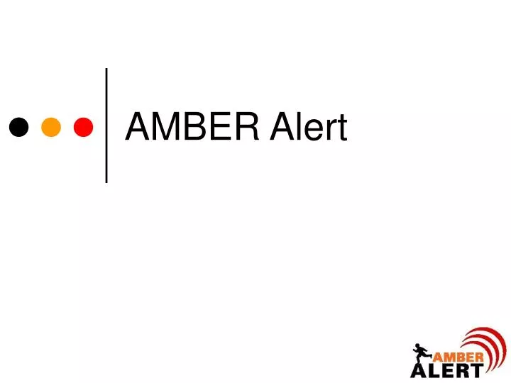 PPT - AMBER Alert PowerPoint Presentation, free download - ID:3741070