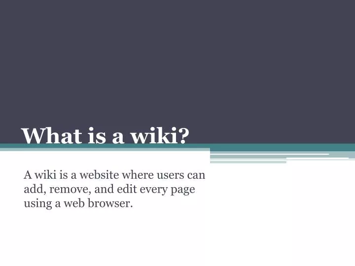 PPT - What is a wiki? PowerPoint Presentation, free download - ID:3742575