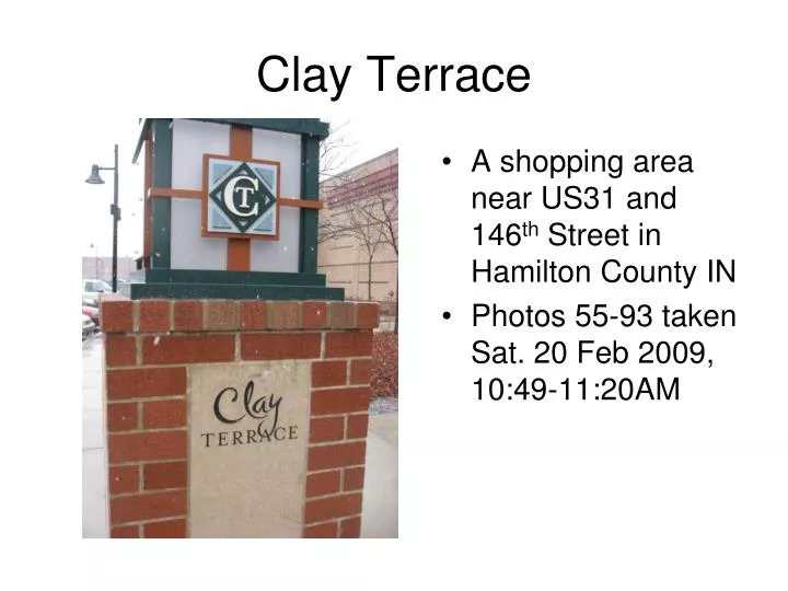 PPT - Clay Terrace PowerPoint Presentation, free download - ID:3743046