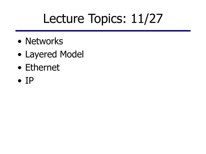 PPT - Lecture Topics: 11/27 PowerPoint Presentation, free download - ID ...