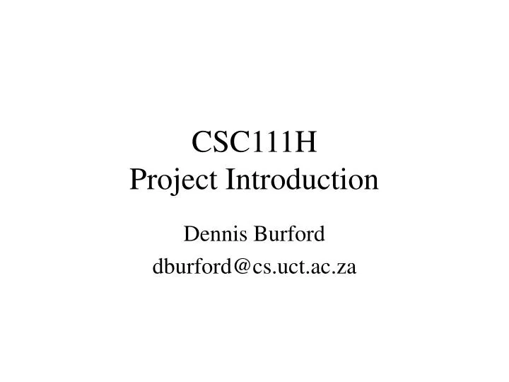 PPT - CSC111H Project Introduction PowerPoint Presentation, free ...