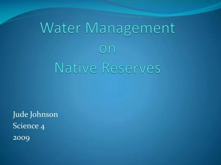 PPT - Water Management on Native Reserves PowerPoint Presentation, free ...