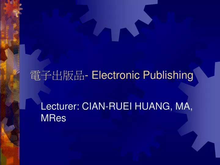 PPT - 電子出版品- Electronic Publishing PowerPoint Presentation, free ...