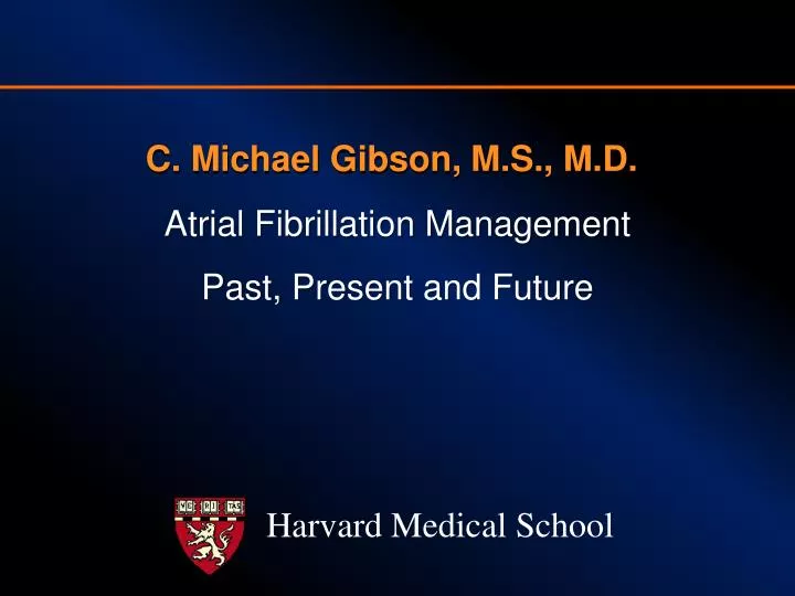 PPT - C. Michael Gibson, M.S., M.D. PowerPoint Presentation, free ...