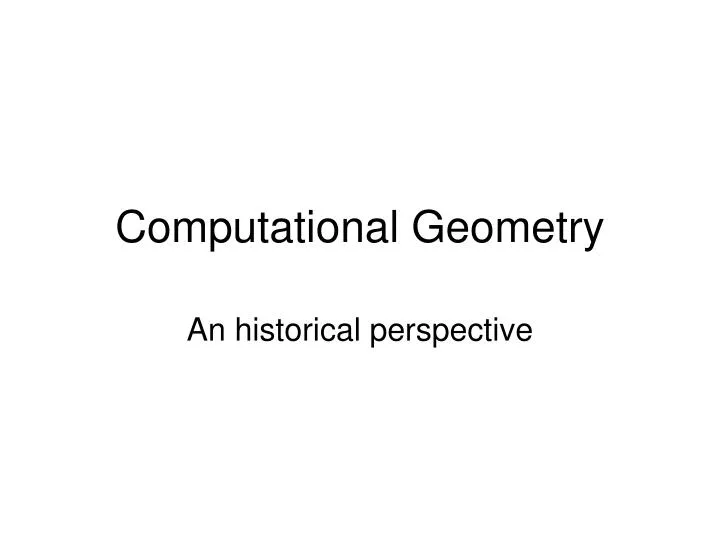 Ppt Computational Geometry Powerpoint Presentation Free Download Id3746498
