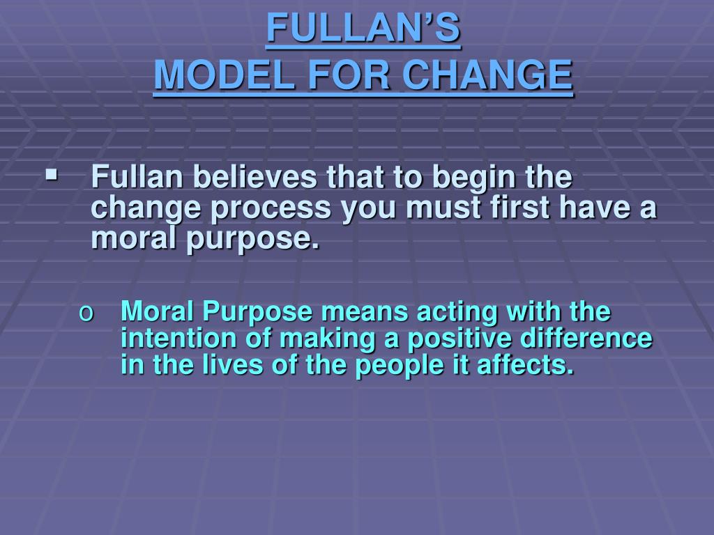 PPT - FULLAN’S MODEL FOR CHANGE PowerPoint Presentation, free download ... PPT - FULLAN’S MODEL FOR CHANGE PowerPoint Presentation, free download ...