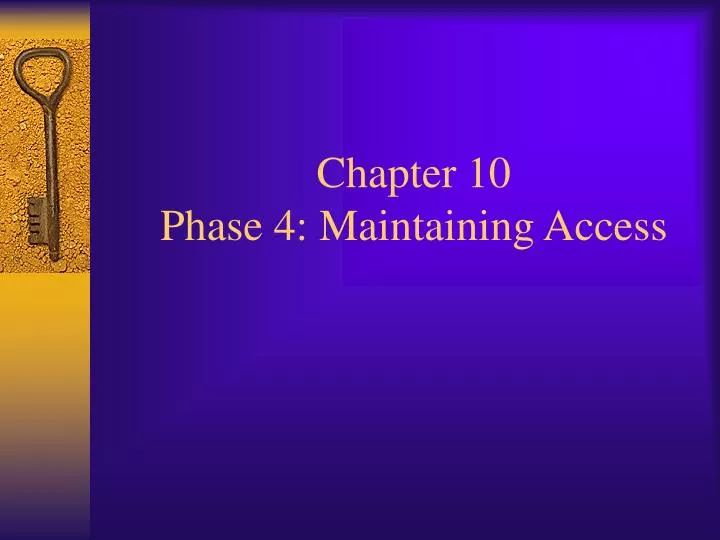 PPT - Chapter 10 Phase 4: Maintaining Access PowerPoint Presentation ...