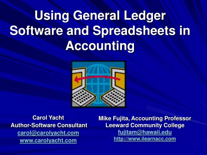 PPT - Using General Ledger Software and Spreadsheets in Accounting ...