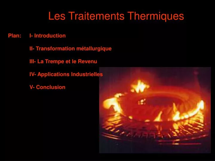 PPT - Les Traitements Thermiques PowerPoint Presentation, free download ...