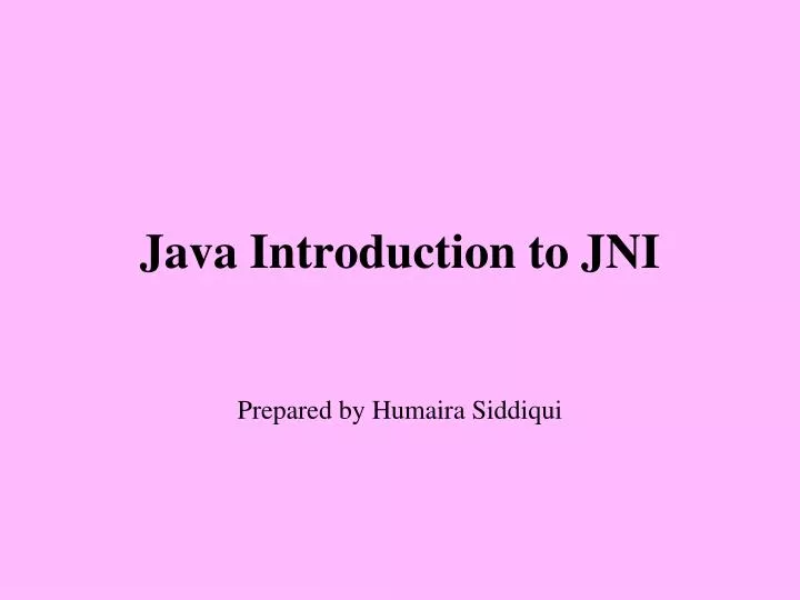PPT - Java Introduction to JNI PowerPoint Presentation, free download - ID:3751882