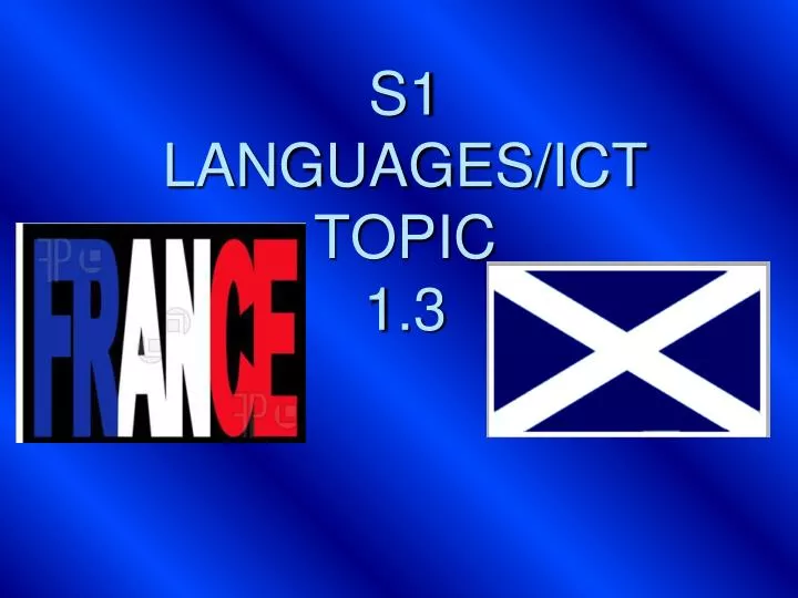 PPT - S1 LANGUAGES/ICT TOPIC 1.3 PowerPoint Presentation, free download ...