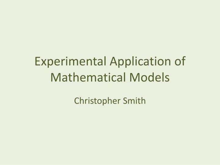 PPT - Experimental Application of Mathematical Models PowerPoint ...