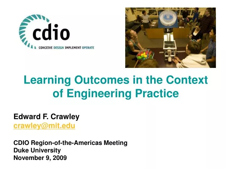 PPT - Learning Outcomes in the Context of Engineering Practice Edward F ...