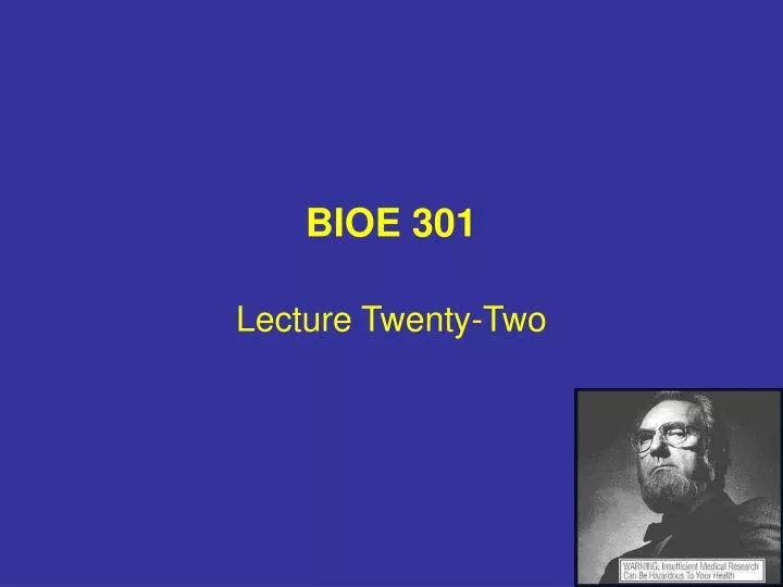 PPT - BIOE 301 PowerPoint Presentation, free download - ID:3753244