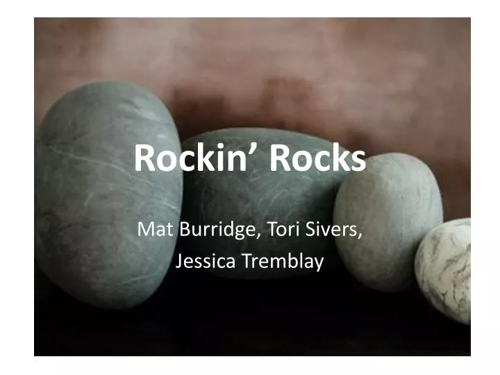 PPT - Rockin’ Rocks PowerPoint Presentation, free download - ID:3753481