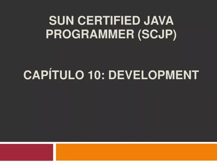 Ppt Sun Certified Java Programmer Scjp CapÍtulo 10 Development Powerpoint Presentation Id 5707
