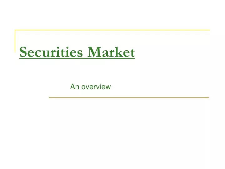 PPT - Securities Market PowerPoint Presentation, free download - ID:3753636