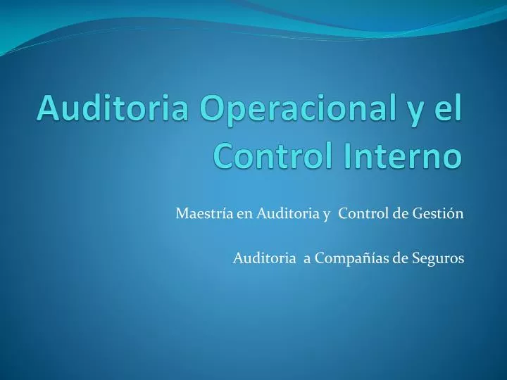 PPT - Auditoria Operacional y el Control Interno PowerPoint ...