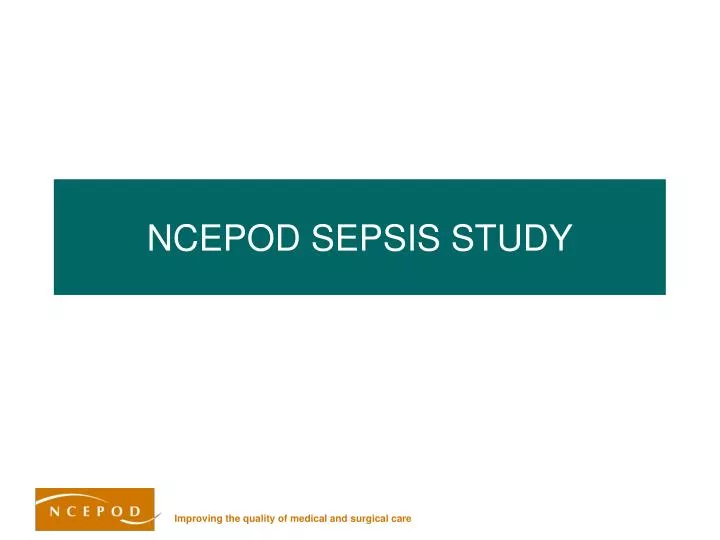 PPT - NCEPOD SEPSIS STUDY PowerPoint Presentation, free download - ID ...