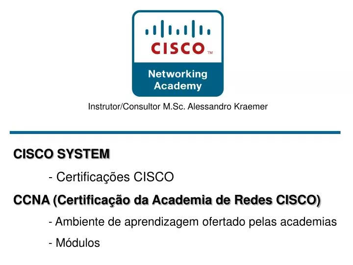 PPT - CISCO SYSTEM - Certificações CISCO CCNA (Certificação da Academia ...