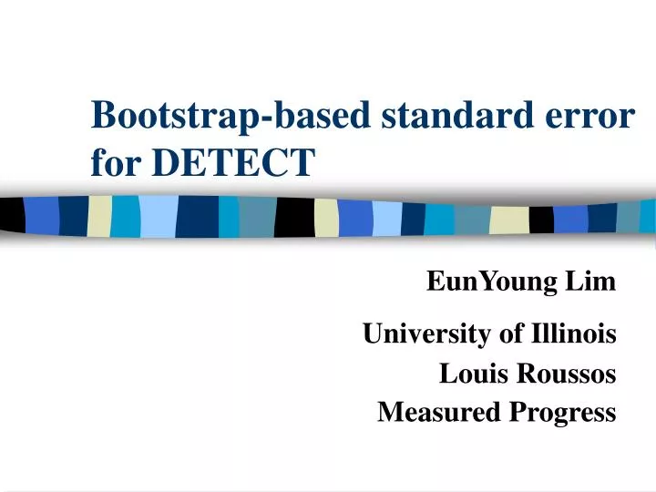 Ppt Bootstrap Based Standard Error For Detect Powerpoint Presentation