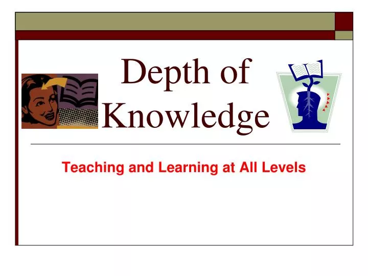 PPT - Depth of Knowledge PowerPoint Presentation, free download - ID ...