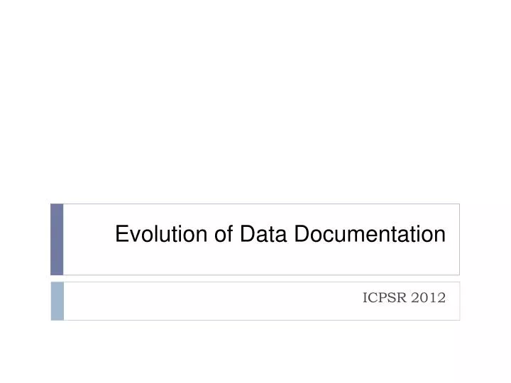 PPT - Evolution of Data Documentation PowerPoint Presentation, free ...