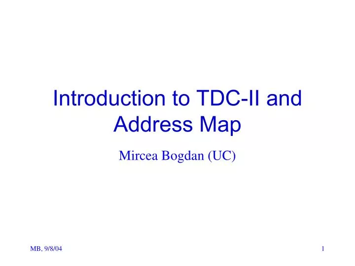 PPT - Introduction to TDC-II and Address Map PowerPoint Presentation, free download - ID:3757145