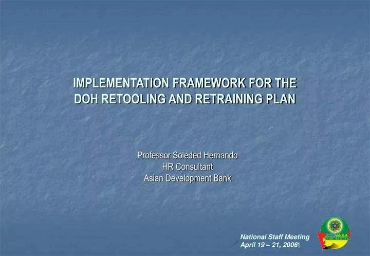 PPT - IMPLEMENTATION FRAMEWORK FOR THE DOH RETOOLING AND RETRAINING ...