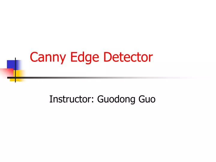 PPT - Canny Edge Detector PowerPoint Presentation, free download - ID ...