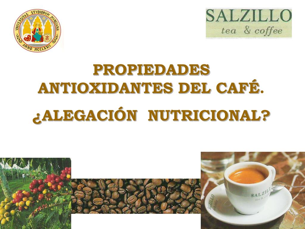 PPT - PROPIEDADES ANTIOXIDANTES DEL CAFÉ . ¿ALEGACIÓN NUTRICIONAL ...