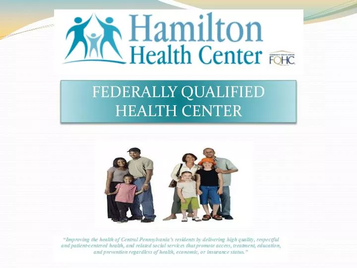 PPT - FEDERALLY QUALIFIED HEALTH CENTER PowerPoint Presentation, free ...