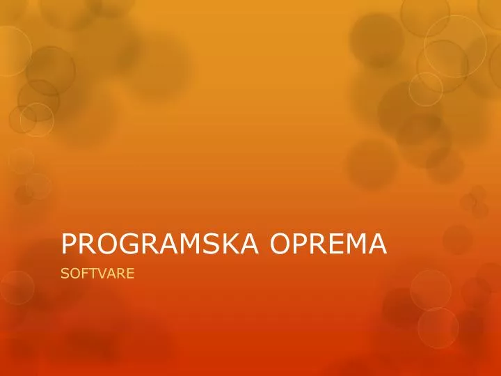PPT - PROGRAMSKA OPREMA PowerPoint Presentation, free download - ID:3759108