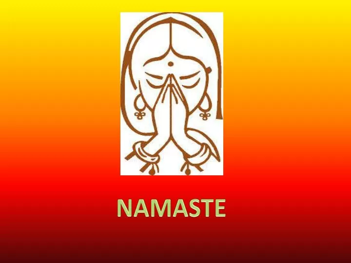 PPT - NAMASTE PowerPoint Presentation, free download - ID:3759224