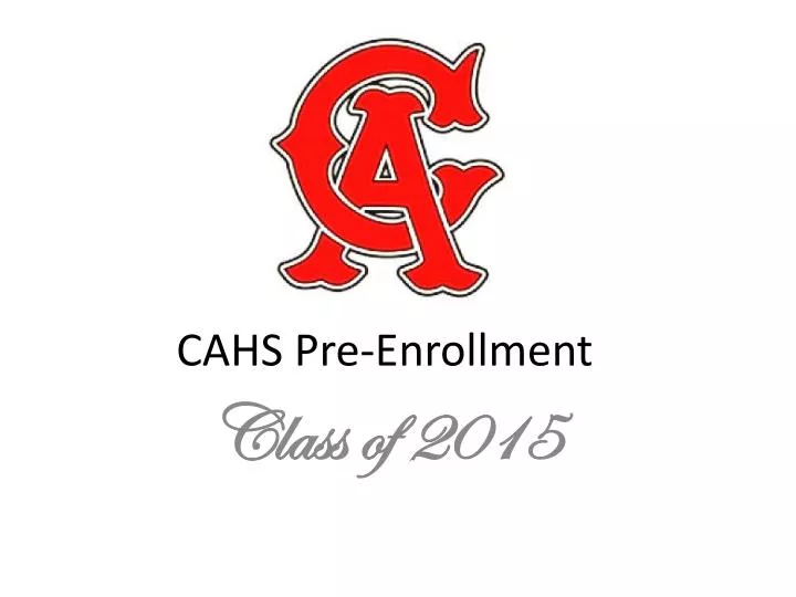 PPT - CAHS Pre-Enrollment PowerPoint Presentation, free download - ID ...