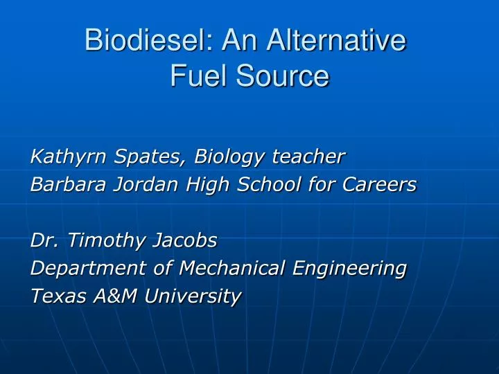 PPT - Biodiesel: An Alternative Fuel Source PowerPoint Presentation ...