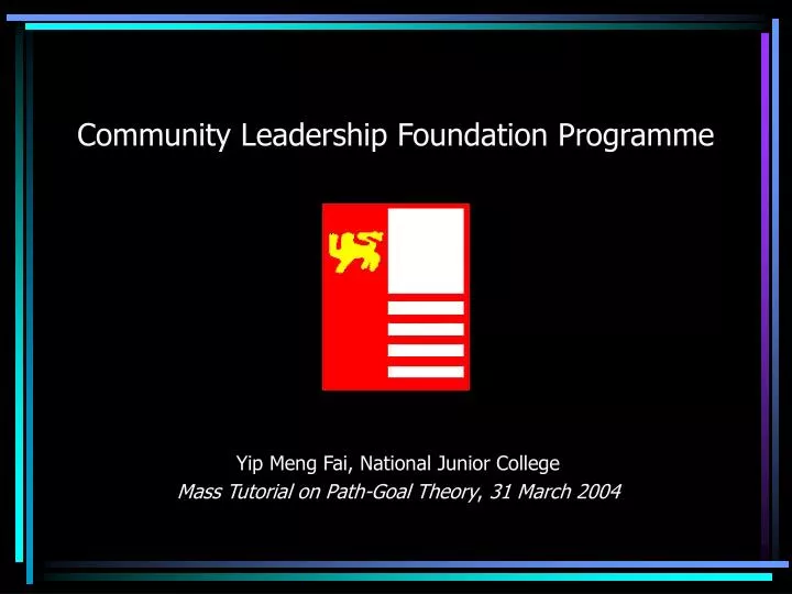 PPT - Community Leadership Foundation Programme PowerPoint Presentation ...