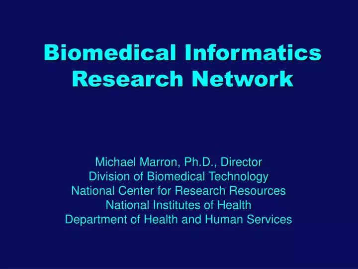 PPT - Biomedical Informatics Research Network PowerPoint Presentation ...