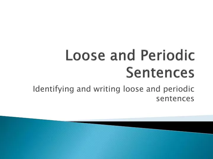 PPT - Loose and Periodic Sentences PowerPoint Presentation, free ...