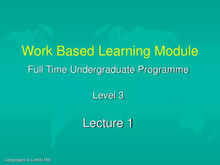 PPT - Work Based Learning Module PowerPoint Presentation, free download ...