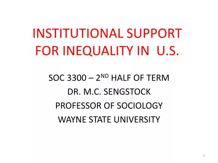 PPT - INSTITUTIONAL SUPPORT FOR INEQUALITY IN U.S. PowerPoint ...