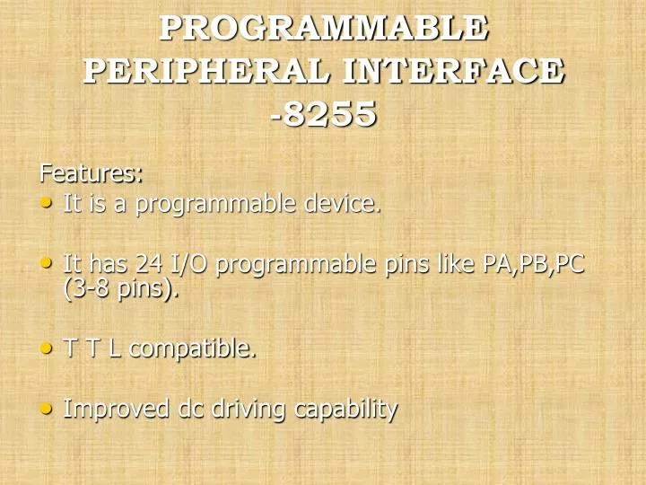 PPT - PROGRAMMABLE PERIPHERAL INTERFACE -8255 PowerPoint Presentation ...